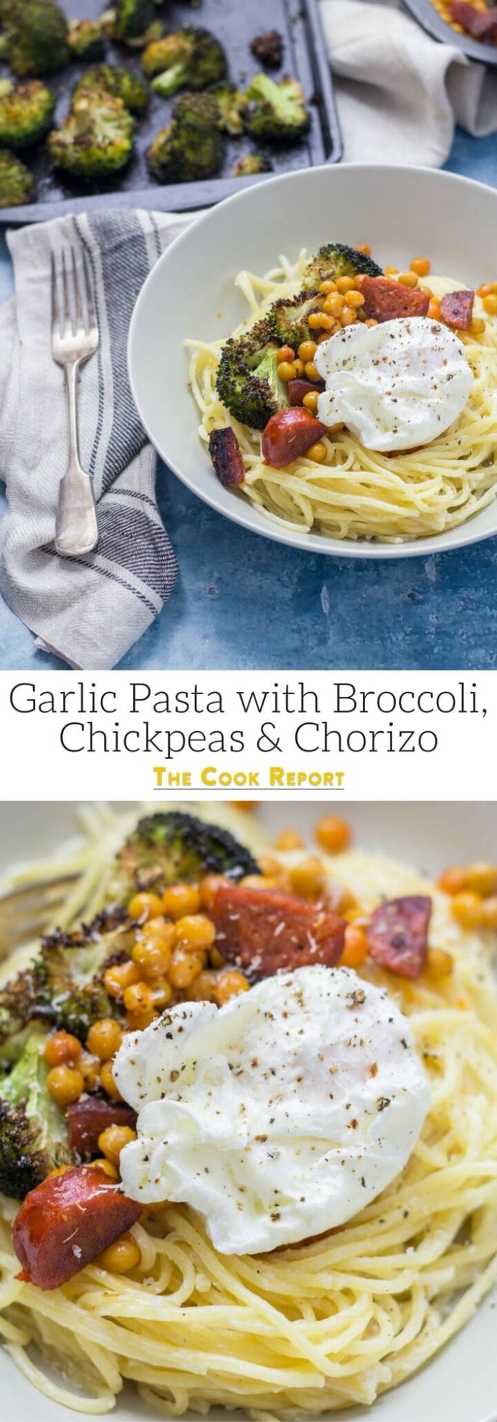 Garlic Pasta With Broccoli, Chickpeas & Chorizo • The Cook Report