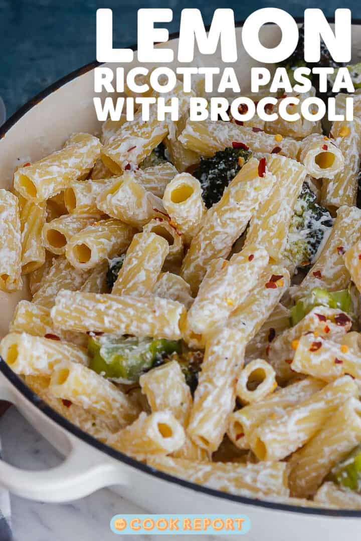 Lemon Ricotta Pasta with Broccoli & Roasted Garlic • The Cook Report